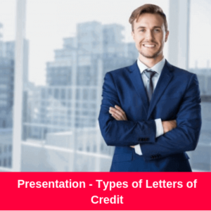 Letter of Credit Types – Letter of Credit Consultancy Services