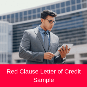 Red Clause Letter of Credit – Letter of Credit Consultancy Services