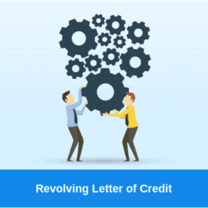 Revolving Letter of Credit – Letter of Credit Consultancy Services