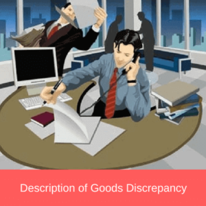 Description of Goods Discrepancy – Letter of Credit Consultancy Services